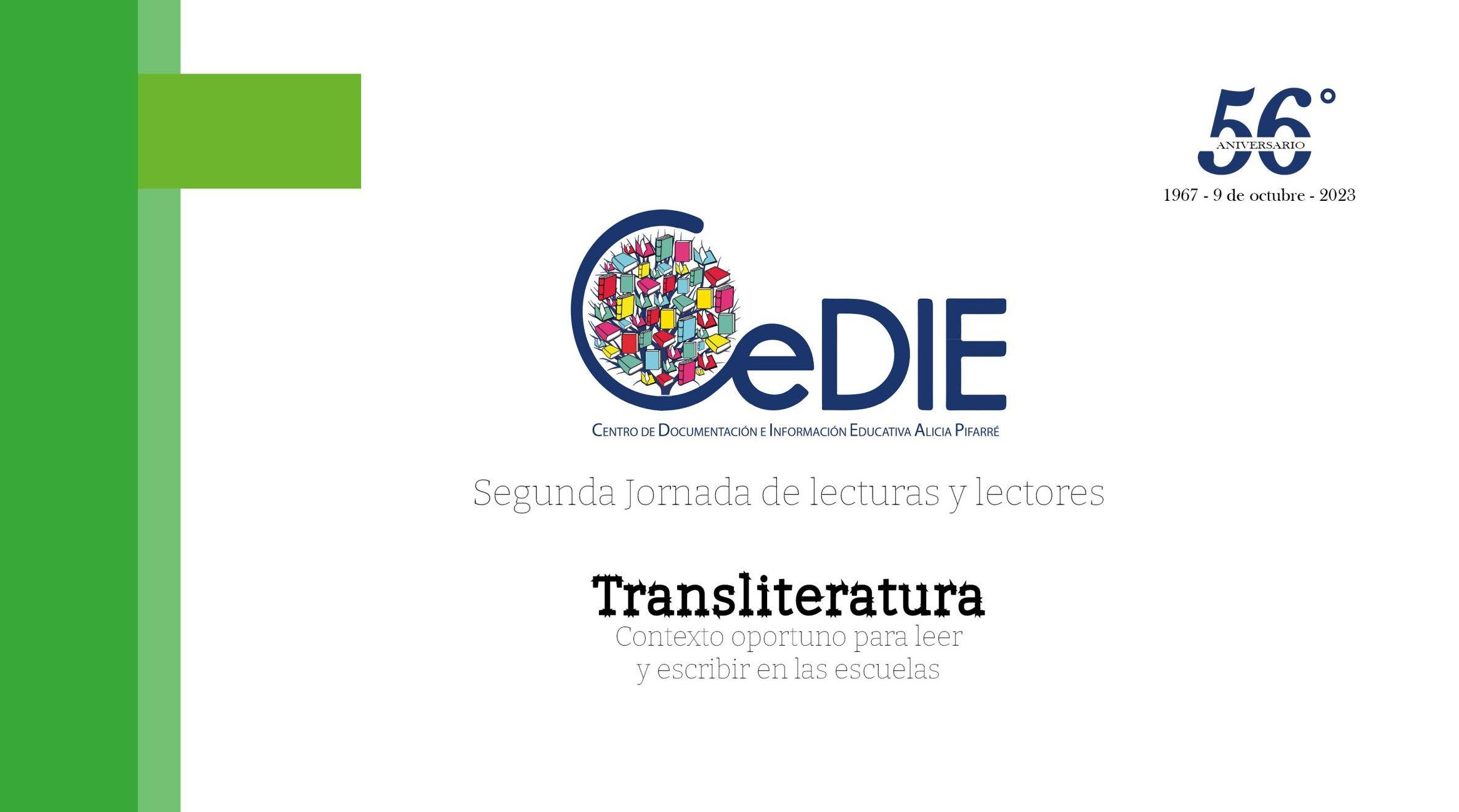 Transliteratura: contexto oportuno para leer y escribir en las escuelas. La Jornada del CeDIE en ...